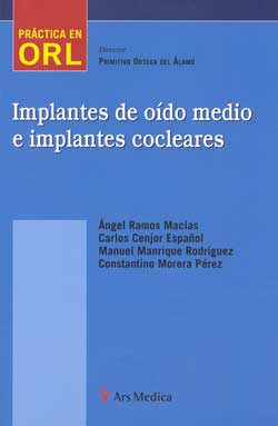 Implantes de oído medio e implantes cocleares. Primitivo Ortega del