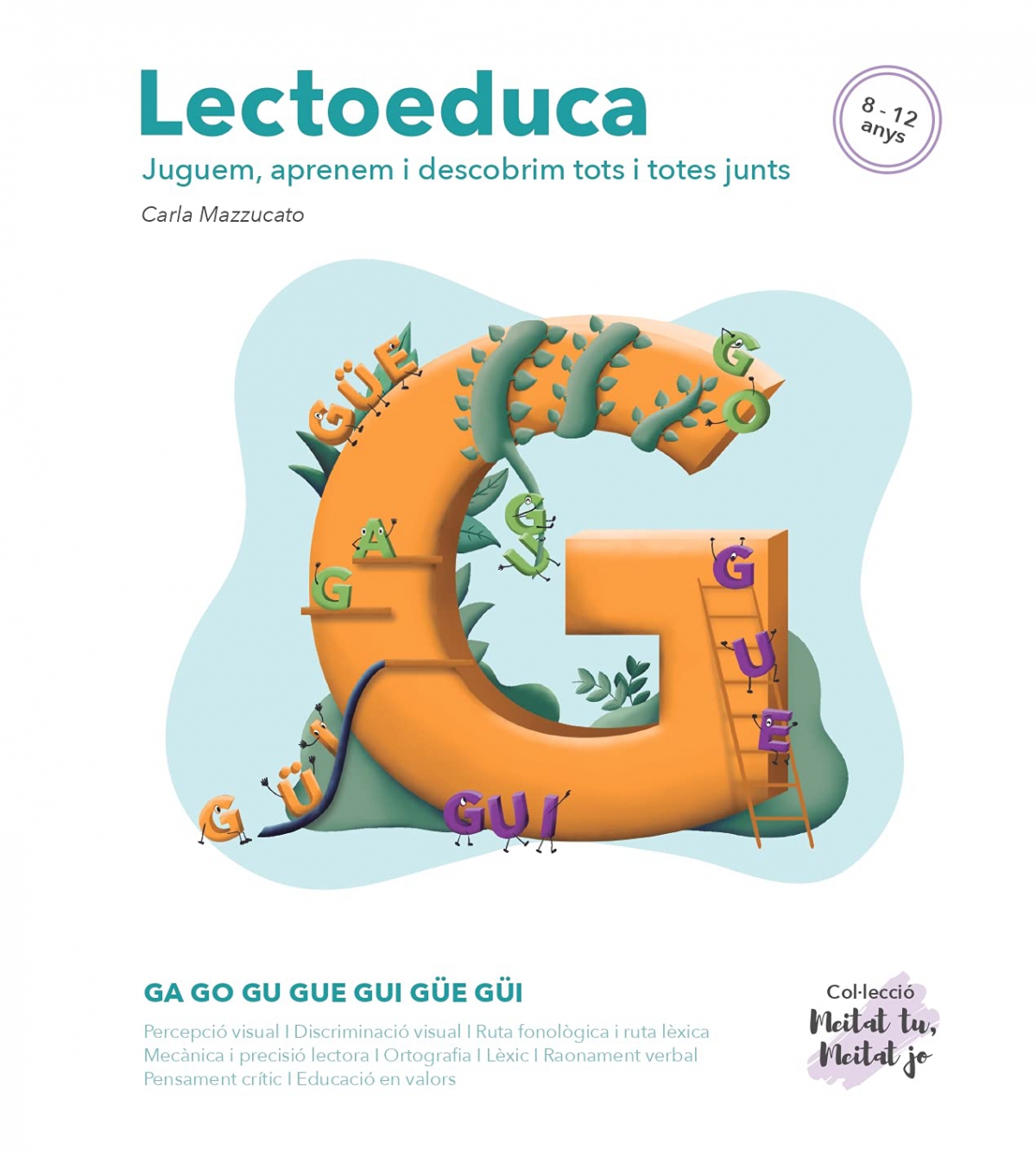 Lectoeduca. Juguem, aprenem i descobrim tots i totes junts Carla Maz Lectoeduca. Juguem, aprenem i descobrim tots i totes junts Carla Maz